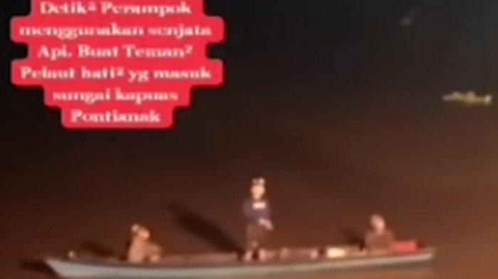VIRAL! Video ABK Vs Rampok Bersenjata Api di Sungai Kapuas, Wajah Jelas ...