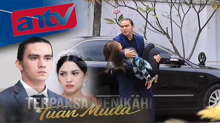 FILM Terpaksa Menikahi Tuan Muda Full Episode 28 Hari Ini di Link Tv Online VisionPlus ANTV Live ...