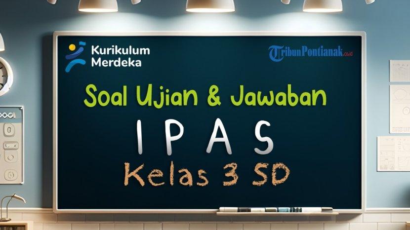 SOAL PJOK Kelas 3 SD Kurikulum Merdeka, Kunci Jawaban Ulangan STS / PTS / UTS Semester Genap ...