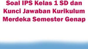 MATERI PJOK Kelas 1 Kurikulum Merdeka Semester 2 Soal dan Jawaban Pilihan Ganda dan Esai ...