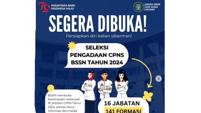 Seleksi Pendaftaran CPNS 2024 untuk BSSN Buka 141 Formasi, Berikut Link dan Ketentuannya ...