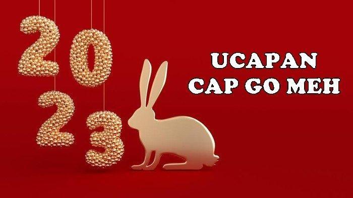 15 Ucapan Cap Go Meh 2023 yang Bisa Dibagikan ke Group Whatsapp hingga ...