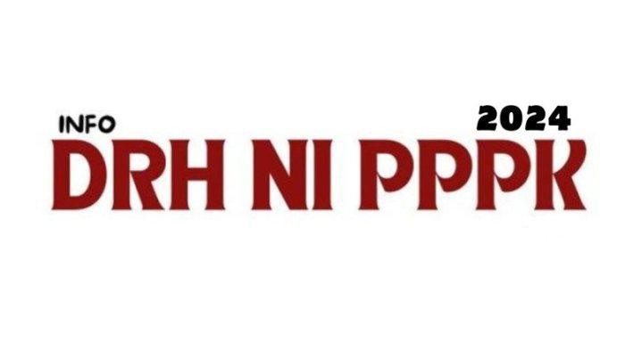 Jadwal Terbaru Pengisian DRH NI PPPK 2024 Tahap 2, Resmi dari BKN - Tribunpriangan.com