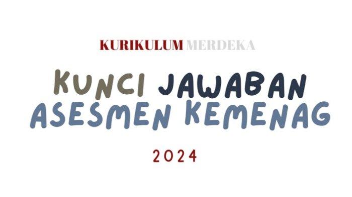 Kunci Jawaban Latihan Soal IKM Versi KMA 450/2024 untuk Jenjang MTs Program Pintar Kemenag ...