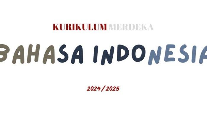 LINK Google Drive Kurikulum Merdeka Mapel Bahasa Indonesia SD-SMA Semua ...