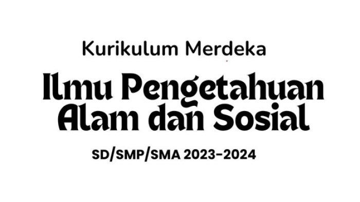 LINK GOOGLE DRIVE KURIKULUM MERDEKA Mapel IPAS SD- SMA Semua Kelas ...