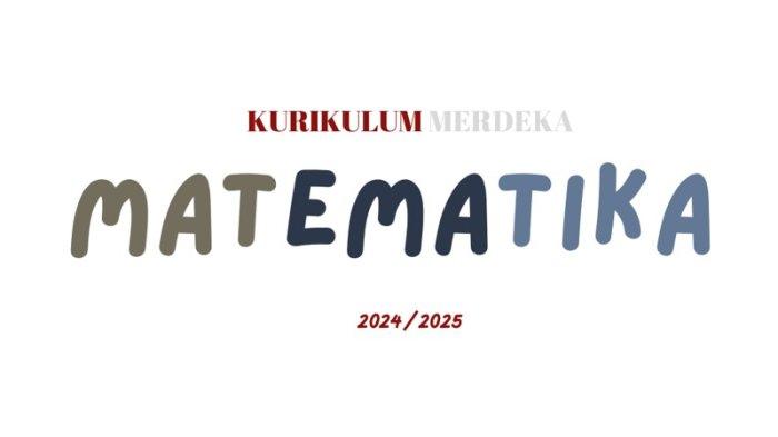LINK GOOGLE DRIVE KURIKULUM MERDEKA Mapel MATEMATIKA SD-SMA Semua Kelas ...