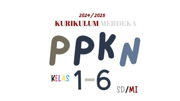 Link Download Buku Kurikulum Merdeka PPKn Kelas 1-6 SD/MI Tahun Ajaran 2023/2024, GRATIS ...