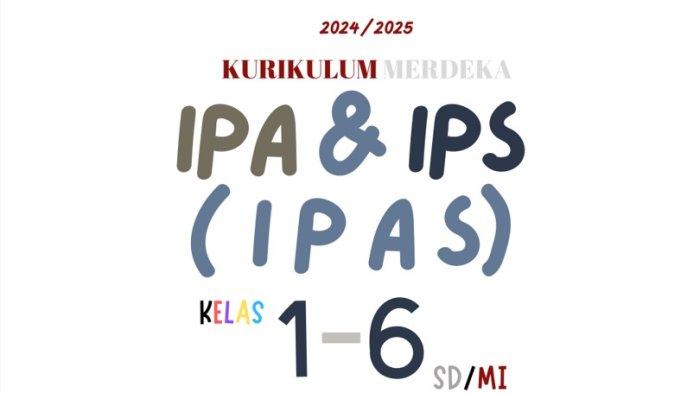 Link Gratis Buku Kurikulum Merdeka Mapel IPA dan IPS Kelas 1-6 SD/MI Tahun Ajaran 2024/2025 ...