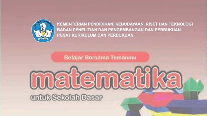 Link PDF Buku Siswa Kurikulum Merdeka SD/MI Kelas 1-6 Semester 2 Mata Pelajaran Matematika ...