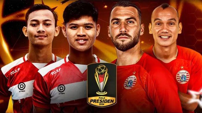 PREDIKSI SKOR dan Line Up Madura VS Persija di Piala Presiden 2024, Lengkap Link Live Streaming ...