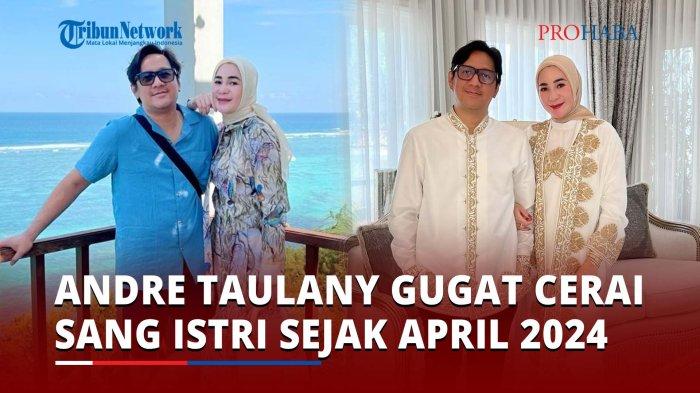 VIDEO Andre Taulany Gugat Cerai Sang Istri sejak April 2024, Sudah Lakukan Mediasi namun Gagal ...
