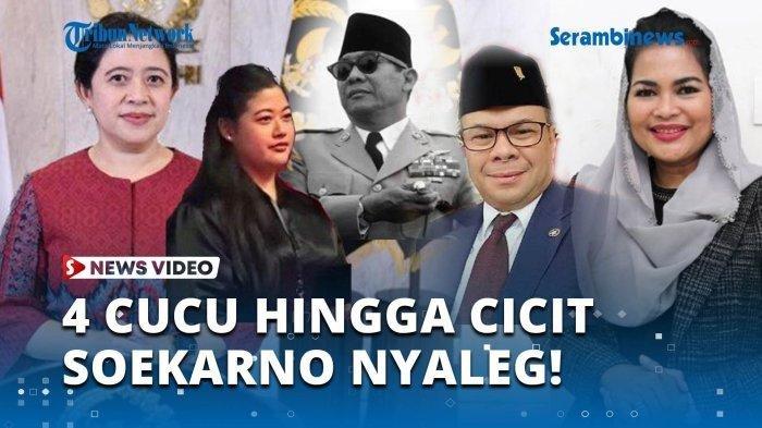 GASS, 4 Cucu hingga Cicit Soekarno Bersaing Masuk Parlemen - Prohaba.co