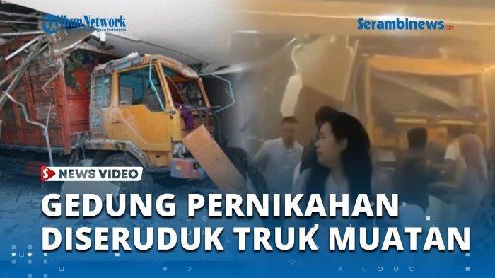 PANIK, Gedung Resepsi Pernikahan Diseruduk Truk Muatan - Prohaba.co