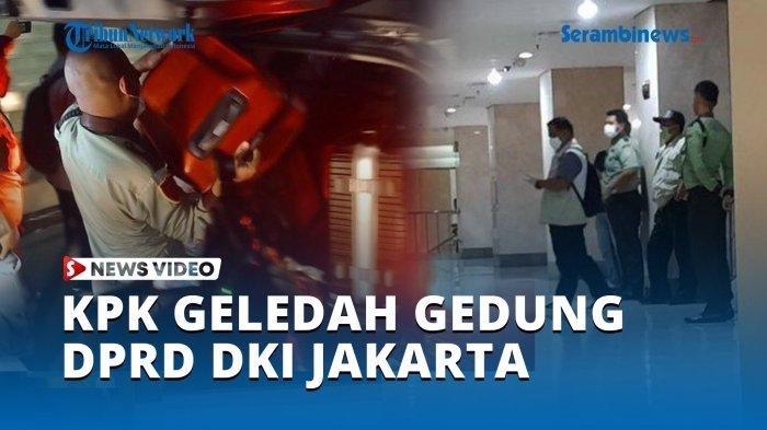 KPK Geledah Gedung DPRD DKI Jakarta - Prohaba.co