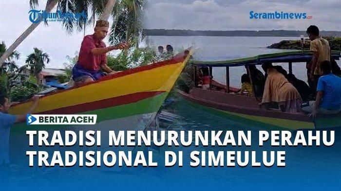 MENARIK, Tradisi Menurunkan Perahu Tradisional di Simeulue - Prohaba.co