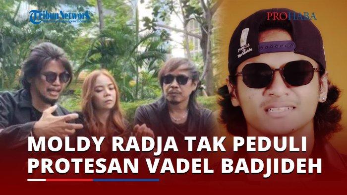 VIDEO Moldy Radja Tak Peduli Diprotes Vadel Badjideh, Sebut Harusnya ...