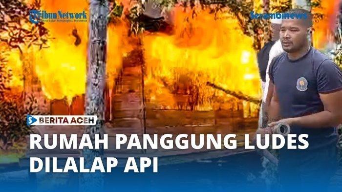 PANAS, Satu Rumah Panggung Ludes Terbakar di Bireuen - Prohaba.co