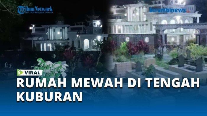 WOW, Penampakan Rumah Mewah Di Tengah Kuburan - Prohaba.co