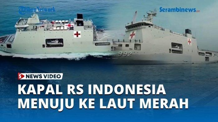SERAM, Detik-detik Menegangkan Kapal RS Indonesia di Laut Merah - Prohaba.co