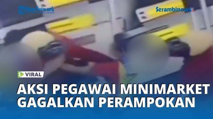 VIRAL, Aksi Heroik Pegawai Minimarket Berhasil Gagalkan Aksi Perampokan - Prohaba.co