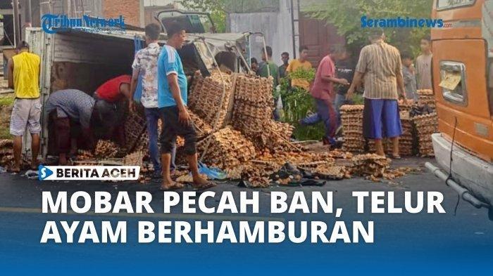 WADUH, Mobar Muatan Telur Ayam Terbalik di Langsa - Prohaba.co