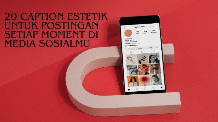 20 Caption Estetik dalam Bahasa Inggris untuk Setiap Momen di Media ...