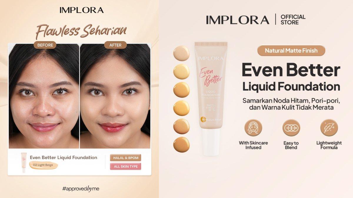 Review IMPLORA Even Better Liquid Foundation, Produk Makeup Ringan ...