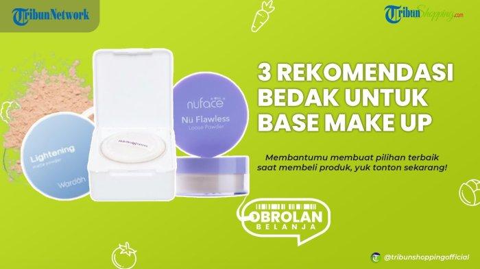 3 Rekomendasi Bedak yang Harganya Terjangkau dan Bisa Dipakai sebagai ...