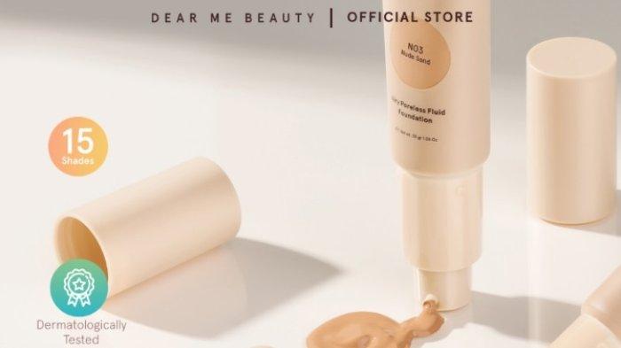 Review DEAR ME BEAUTY Airy Poreless Fluid Foundation, Hadir dengan 15 ...