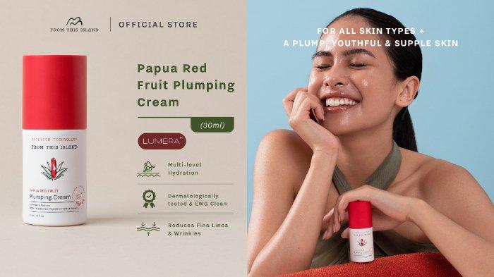 Review FROM THIS ISLAND Papua Red Fruit Plumping Cream, Pelembap untuk ...