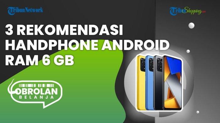 Mulai 4 Jutaan, Ini 5 Rekomendasi Handphone RAM 6 GB Rilisan Tahun 2022 ...