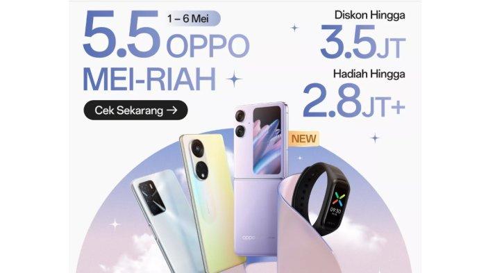 5 Rekomendasi HP oppo yang Sedang Diskon Harbolnas 5.5, Harga Mulai Rp ...