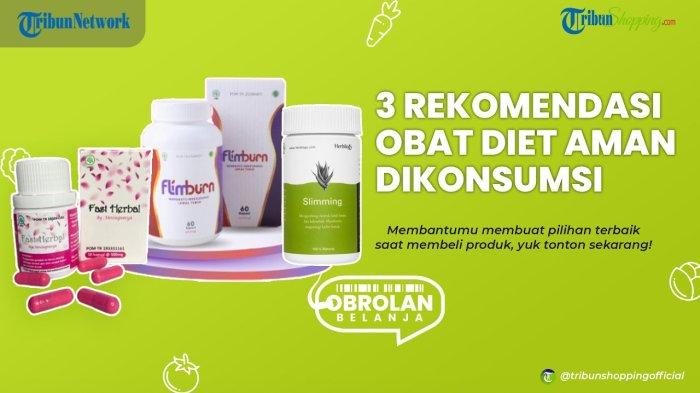 Jangan Sembarangan, Ini 3 Rekomendasi Obat Diet yang Dijamin Aman ...