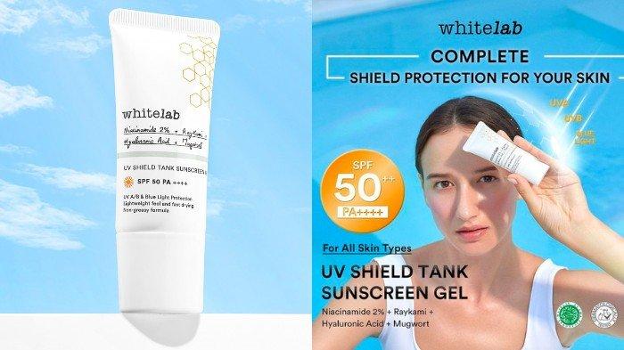 Review whitelab UV Shield Tank Sunscreen Gel SPF 50++ PA++++, Cegah ...
