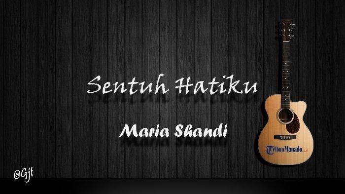 Chord Kunci Gitar dan Lirik Lagu Bapa Sentuh Hatiku - Maria Shandy ...