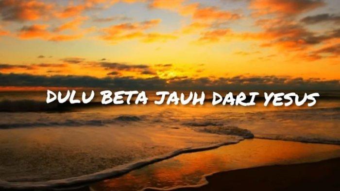 Chord Kunci Gitar dan Lirik Lagu Dulu Beta Jauh dari Yesus : Tapi Tuhan ...