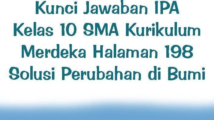 Kunci Jawaban IPA Kelas 10 SMA Halaman 198 - 199 Bab 8 Kurikulum Merdeka : Aktivitas 8.3 ...