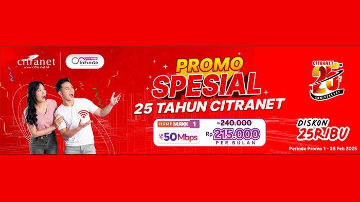 Rayakan Ulang Tahun ke-25, Citranet Berikan Ragam Promo Bagi Pelanggan ...