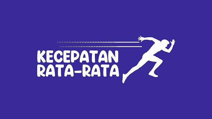 Rumus Kecepatan Rata Rata, Lengkap dengan Contoh Soal dan ...