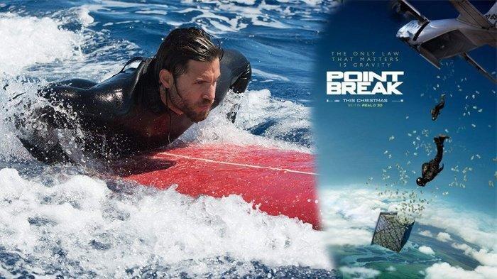 Sinopsis & Trailer Film Point Break Tayang 11 Januari 2020 Pukul 21.00 ...