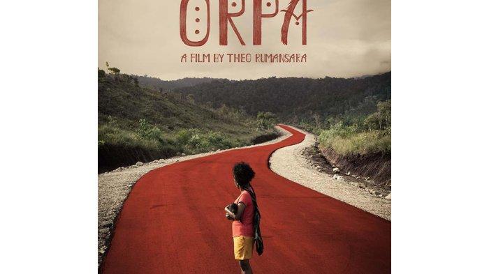 Film Papua Berjudul ORPA Kembali Tayang di XXI Kota Sorong ...