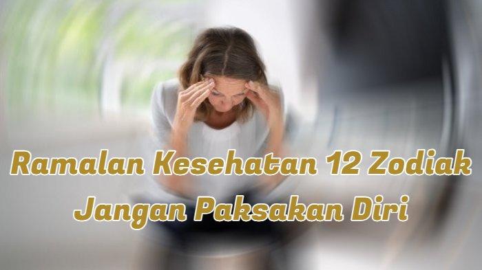 Ramalan Zodiak Kesehatan Besok Rabu 16 Oktober 2024: Imun Aries Melemah ... Ramalan Zodiak Kesehatan Besok Rabu 16 Oktober 2024: Imun Aries Melemah ...