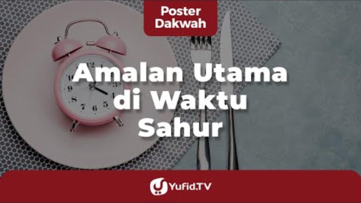 5 Amalan Sunnah Dianjurkan Rasulullah saat Sahur Selama Bulan Ramadhan ...