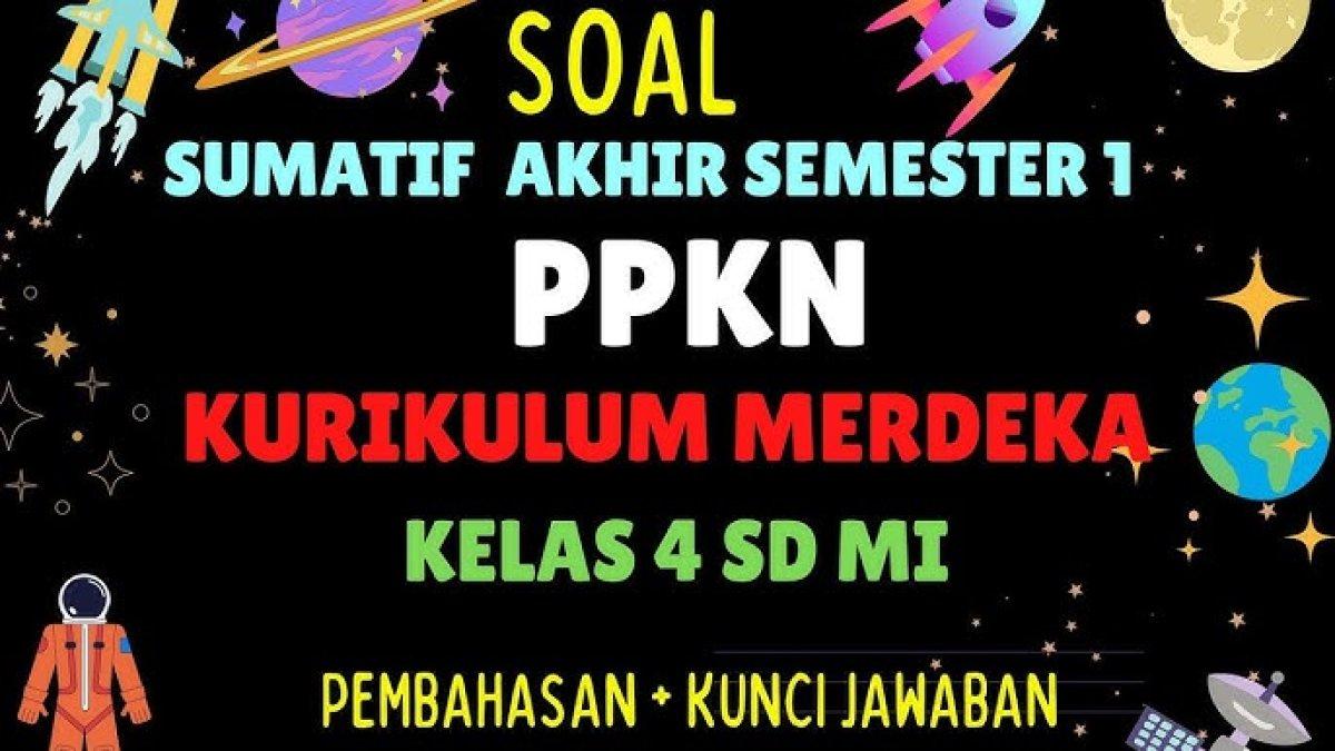 50 Bocoran Soal Ujian Akhir Semester Kelas 4 SD 2025, Kunci Jawaban UAS ...