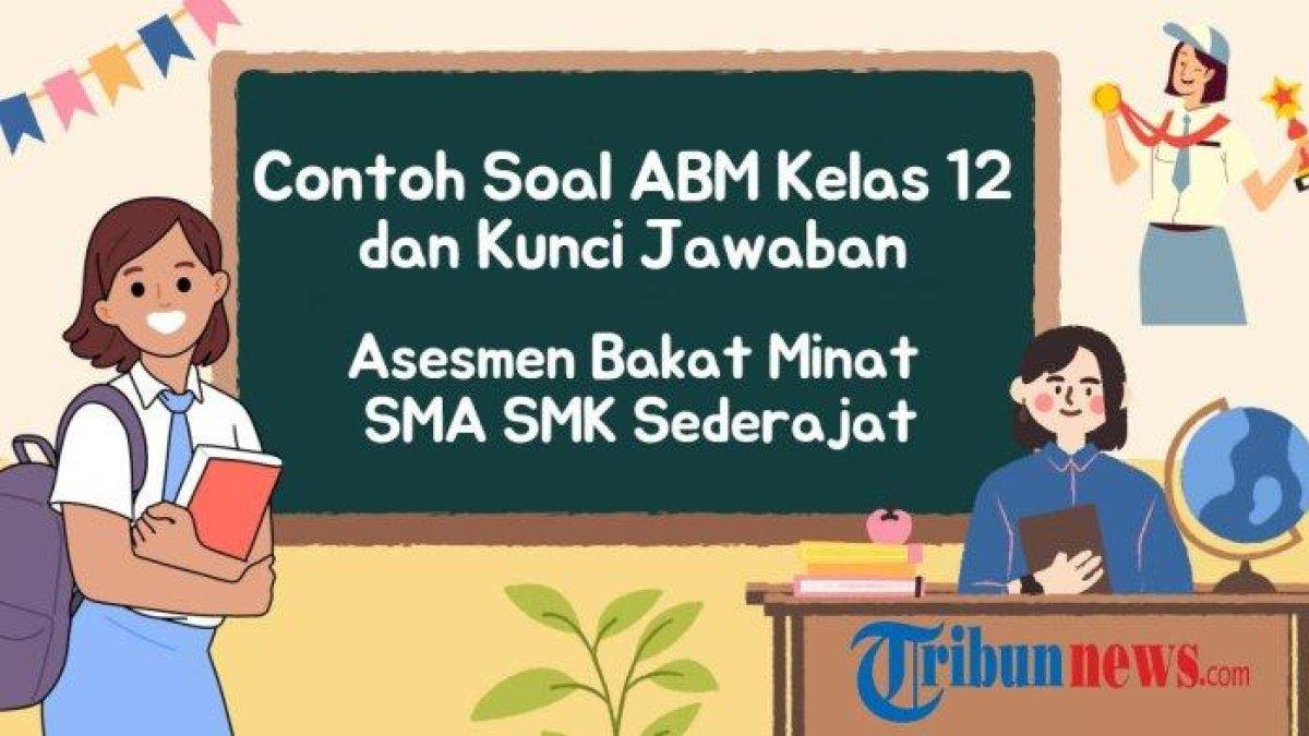 65 Kunci Jawaban Soal ABM Kelas 12 SMA/SMK, Materi Tentang Analogi, Pemahaman Bacaan, Penalaran ...