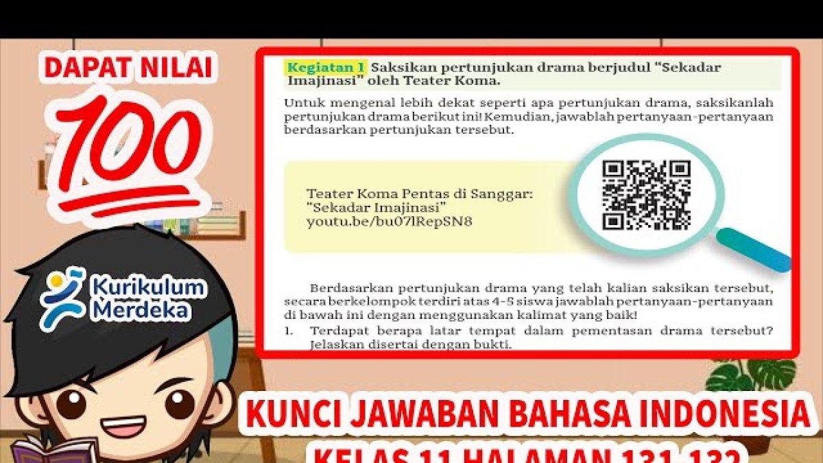 Kunci Jawaban Bahasa Indonesia Kelas 11 Hal 131 132 K Merdeka, Bab 5: Keberagaman Indonesia ...