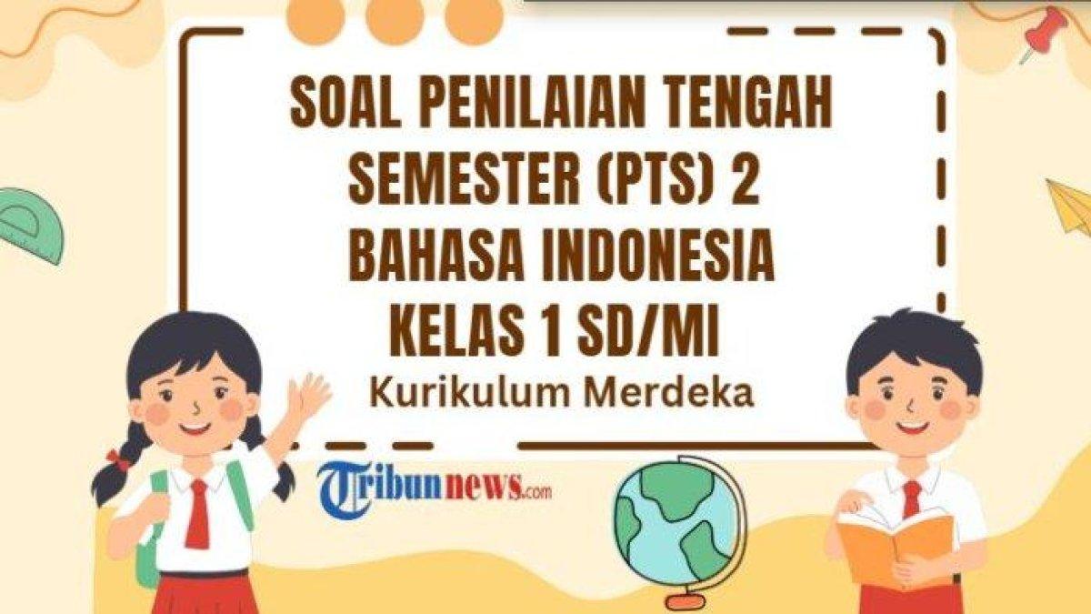 30 Soal dan Kunci Jawaban Bahasa Indonesia Kelas 1 SD Semester 2, Latihan Penilaian Tengah ...