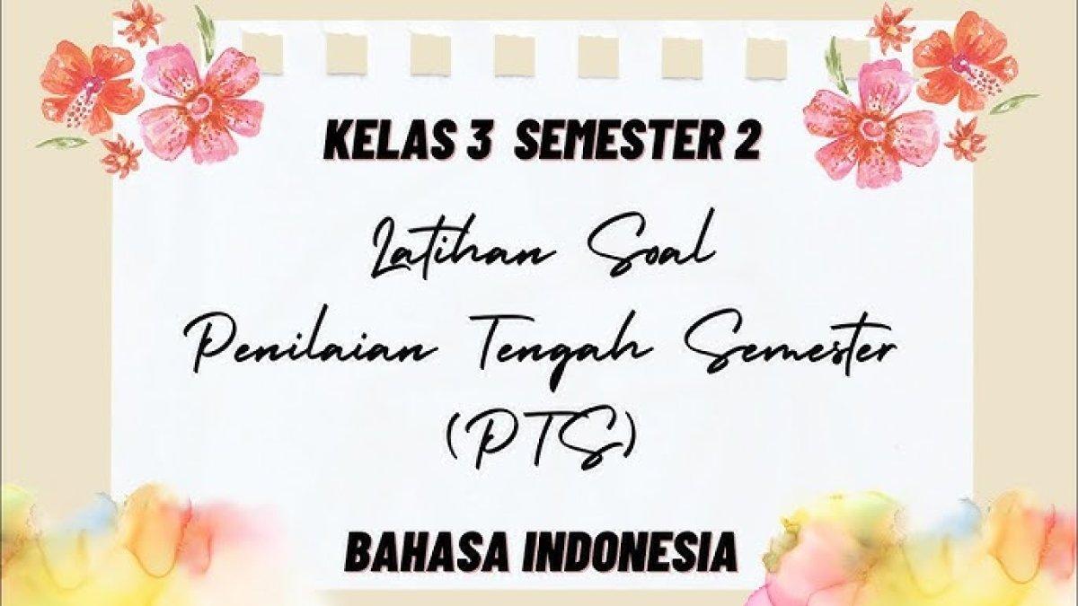 30 Kunci Jawaban Bahasa Indonesia Kelas 3 SD Semester 2 K Merdeka, Latihan Sumatif Tengah ...