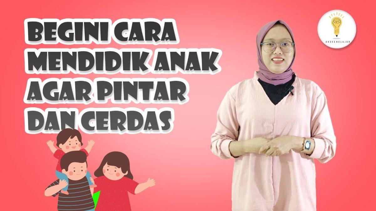 5 Cara Mendidik Anak Agar Cerdas dan Kreatif Sejak Dini, Jadikan Siswa ...